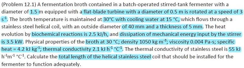 SOLVED: Problem 12.1A: Fermentation Broth and Stainless Steel Coil ...