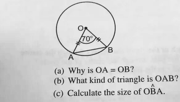 (a) Why is OA = OB? (b) What kind of triangle is OAB? (c) Calculate the ...