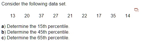 SOLVED: Consider the following data set. 13 20 37 27 21 22 17 35 14 a ...