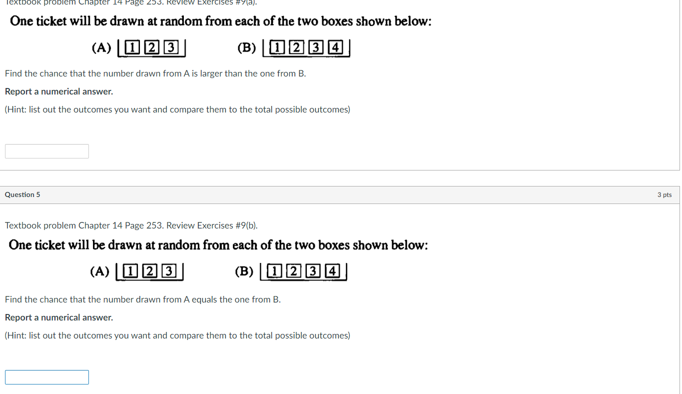 One ticket will be drawn at random from each of the two boxes shown ...