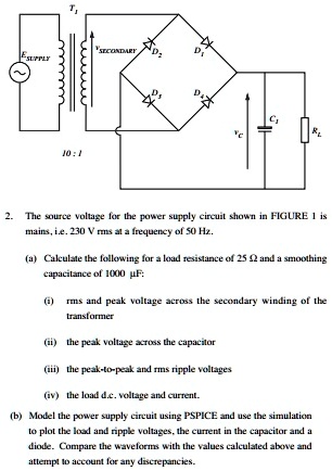 T SECONDARY ESUPPLY 2 10:1 P Di C c RL 2. The source voltage for the ...