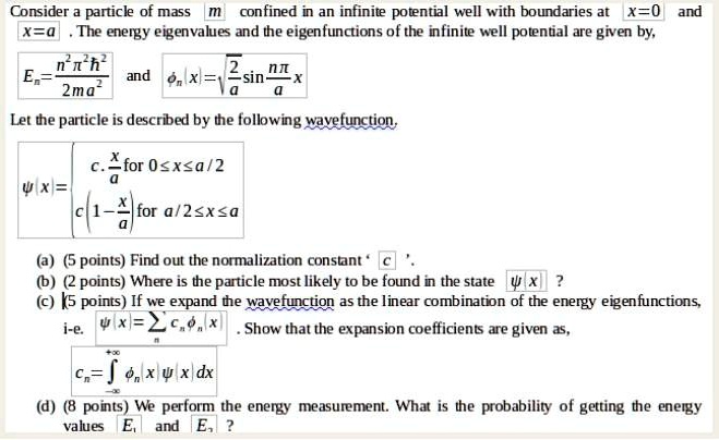 consider particle of mass confined in an infinite potential well with ...