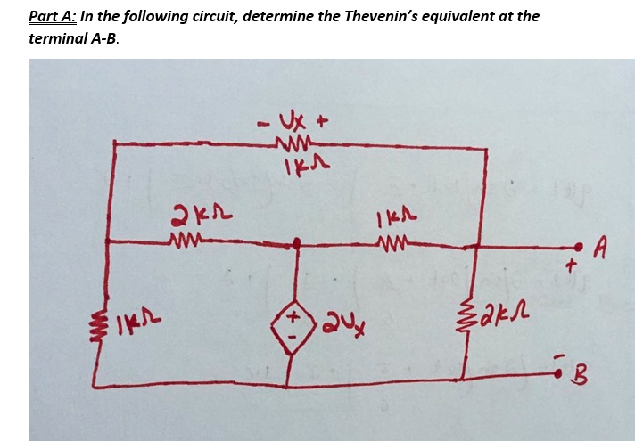 SOLVED: Part A: In the following circuit, determine the Thevenin's equivalent at the terminal A ...