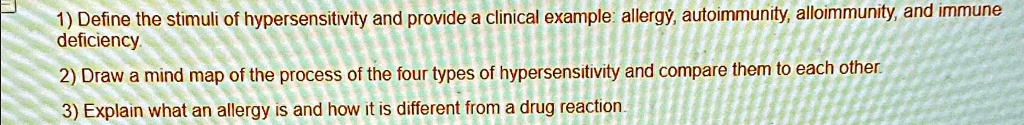 SOLVED: Define the stimuli of hypersensitivity and provide a clinical ...