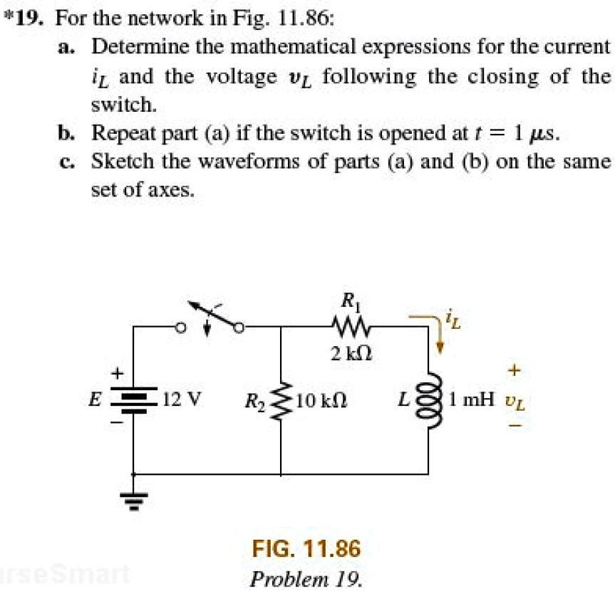 SOLVED: The following circuit goes: 19. For the network in Fig. 11.86: a. Determine the ...