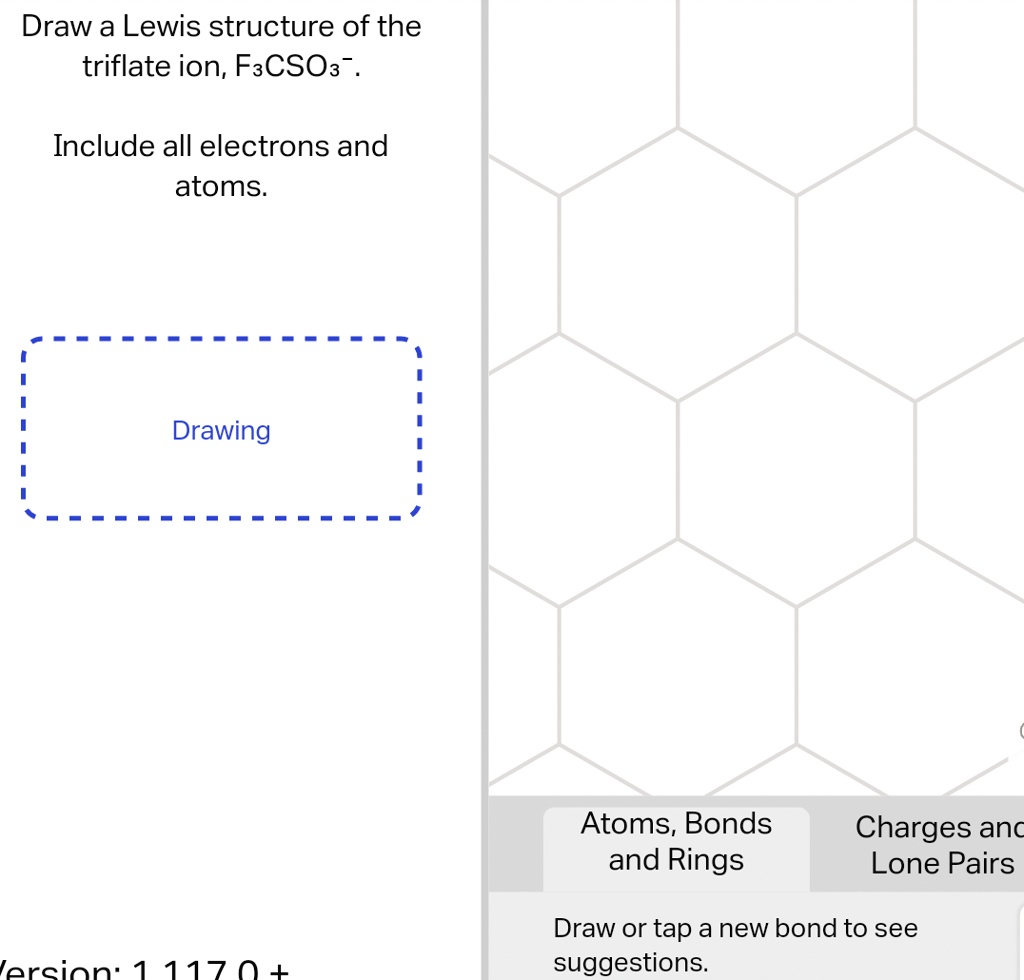 text draw a lewis structure of the triflate ion f3cso3 include all ...