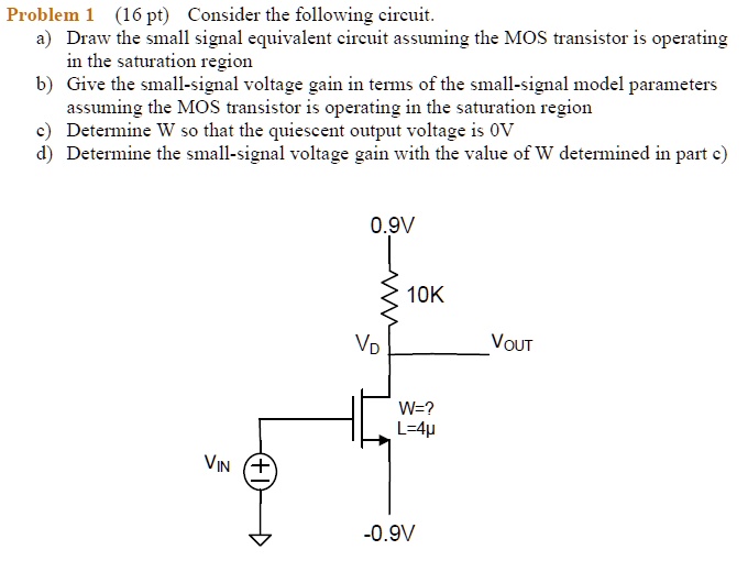SOLVED: Problem 1 (16 pt) Consider the following circuit. a) Draw the small-signal equivalent ...