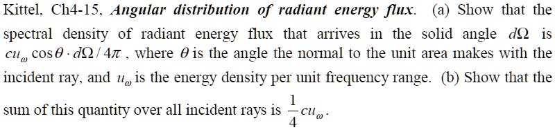Kittel, Ch4-15, Angular distribution of radiant energy flux. (a) Show ...