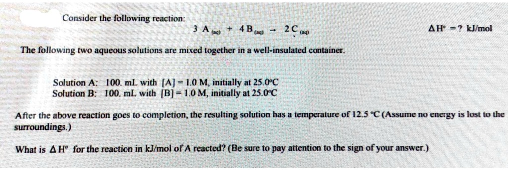 SOLVED: Consider the following reaction: 3A + 4He â†’ 2Ulmol + 4B + 2C ...