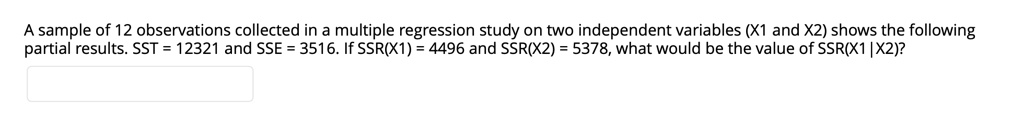 a sample of 12 observations collected in a multiple regression study on ...