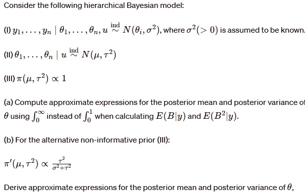 VIDEO solution: Consider the following hierarchical Bayesian model: (11) O1,...,On|uind N(μ,σ^2 ...