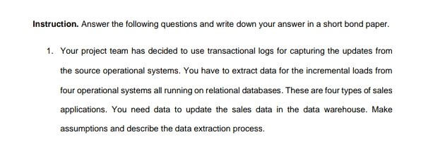 SOLVED: Instruction. Answer the following questions and write down your answer in a short bond ...