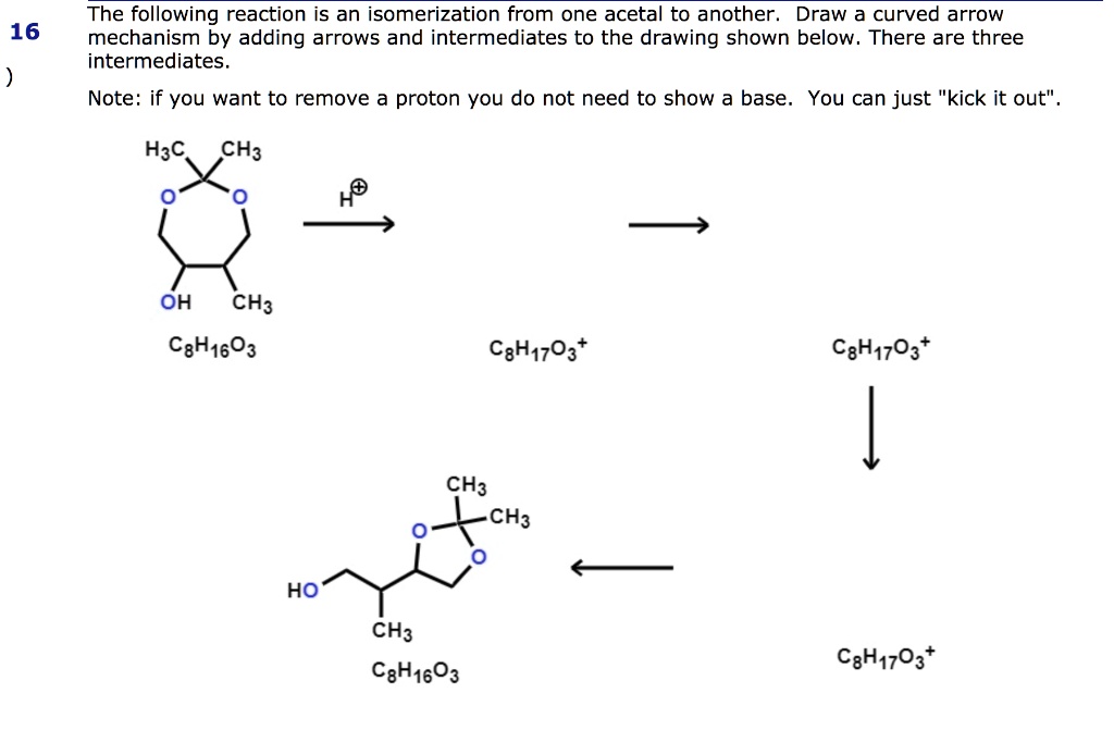 SOLVED: The following reaction is an isomerization from one acetal to ...