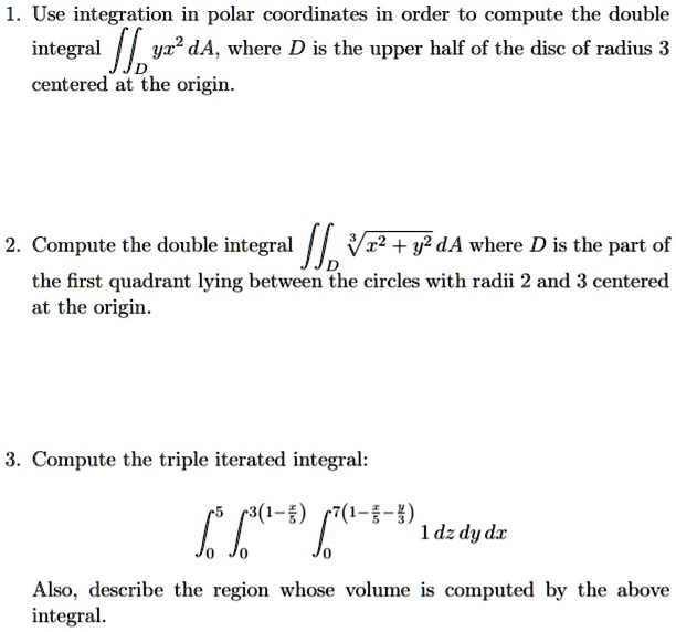 Use Integration In Polar Coordinates In Order To Compute The Double Integral Yr Da Where D Is