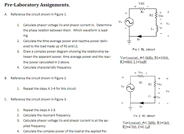Pre-Laboratory Assignments. A. Reference the circuit shown in Figure 1. 1. Calculate phasor ...
