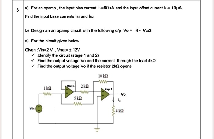 Solved A For An Op Amp The Input Bias Current Ib 60ua And The Input Offset Current Lio