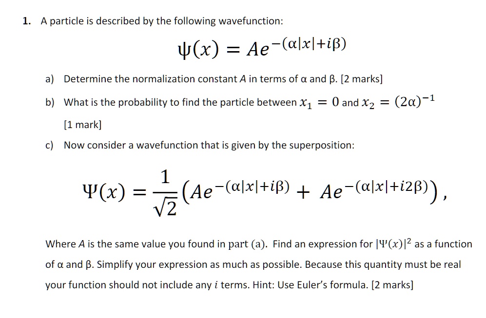 Solved A Particle Is Described By The Following Wavefunction W X Ae A X1 Ib A