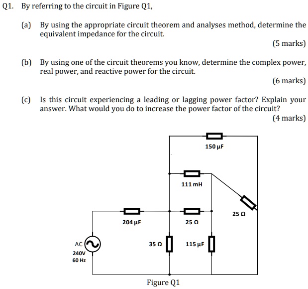 SOLVED: Q1. By referring to the circuit in Figure Q1, (a) By using the appropriate circuit ...