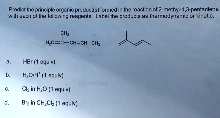 Predict the principle organic product(s) formed in the...
