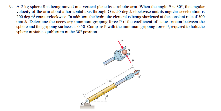9 a 2 mathrmkg sphere s is being moved in a vertical plane by a robotic ...
