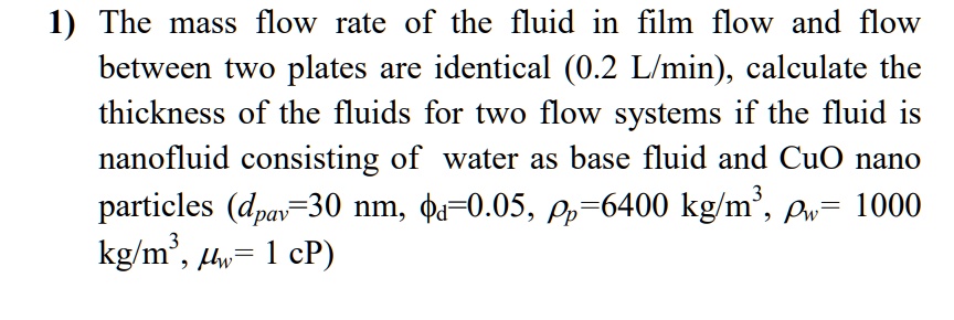1 the mass flow rate of the fluid in film flow and flow between two ...