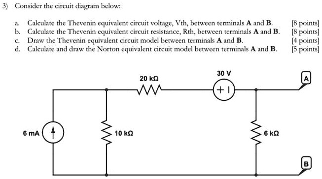 SOLVED: Consider the circuit diagram below: a. Calculate the Thevenin equivalent circuit voltage ...