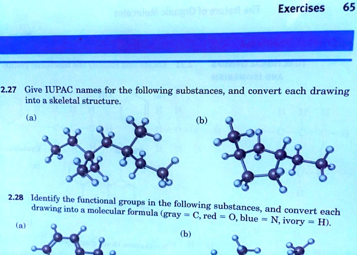 exercises 65 227 give iupac names for the following substances and convert each drawing into a ...