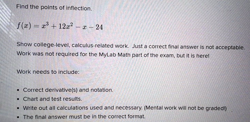 SOLVED:Find the points of inflection_ f(z) = .3 + 12x2 1 24 Show college-level, calculus-related ...