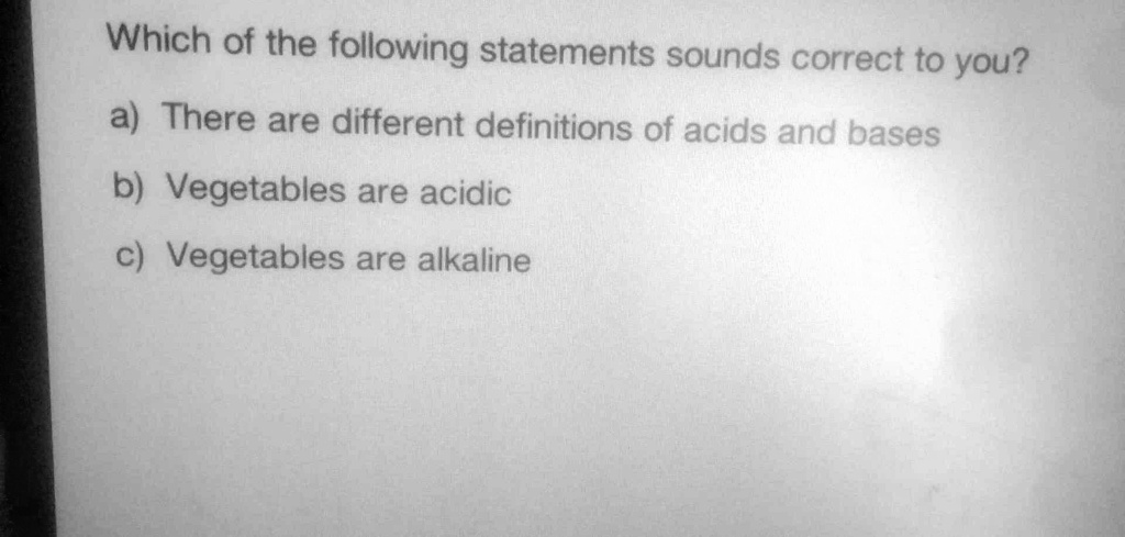 SOLVED: Which of the following statements sounds correct to you? a ...