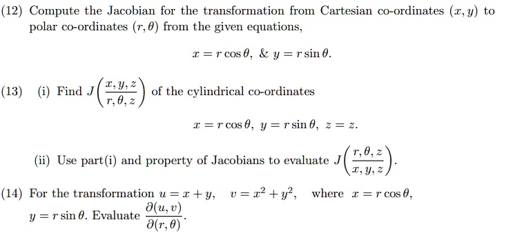 12 compute the jacobian for the transformation from cartesian co ...