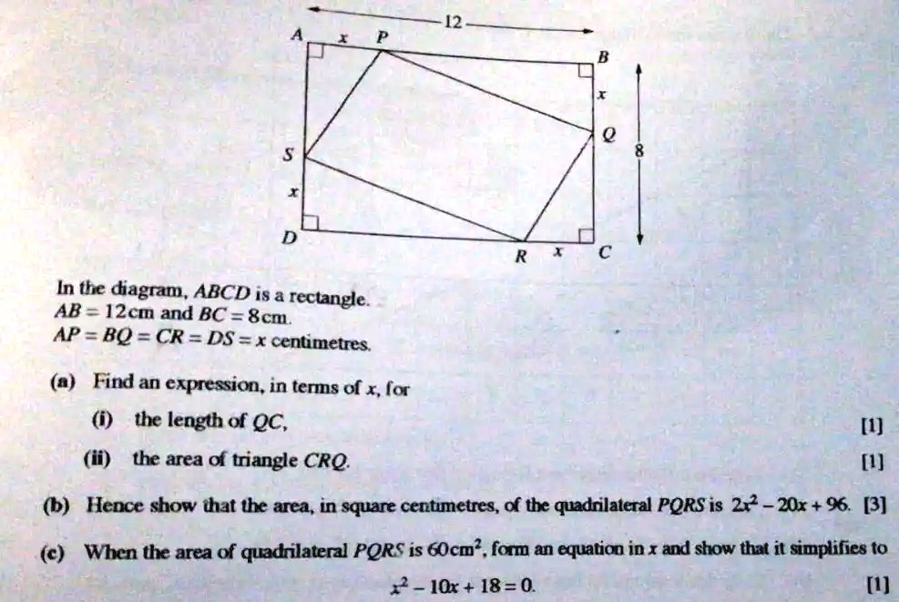 12- AxP B S x D In the diagram, ABCD is a rectangle. AB = 12cm and BC = 8cm. AP = BQ = CR = DS ...
