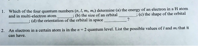 SOLVED:Which ofthe four quantum numbers (n, MI; Ws) determine the energy ofan electron in a H ...