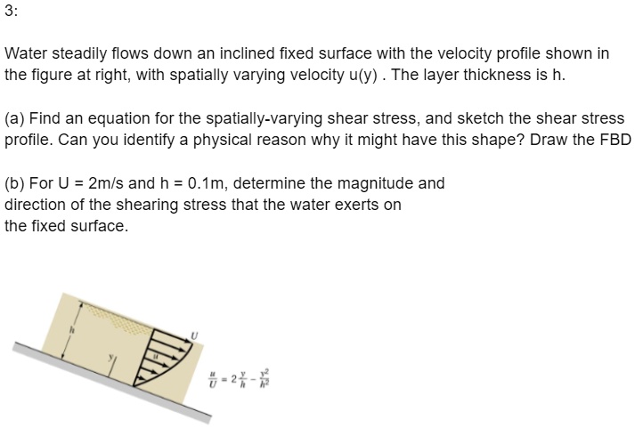 3: Water steadily flows down an inclined fixed surface with the ...