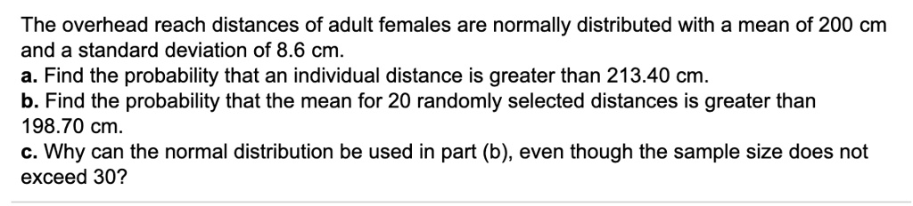the overhead reach distances of adult females are normally distributed ...