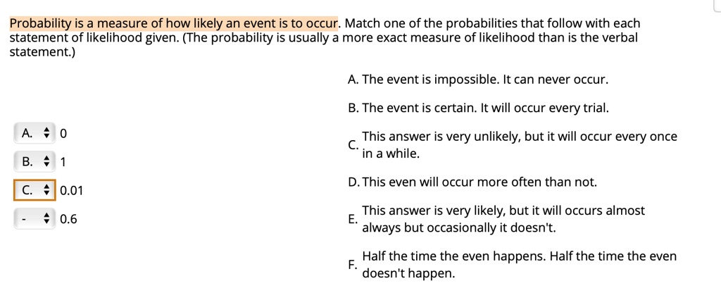 probability is a measure of how likely an event is to occur match one of the probabilities that ...