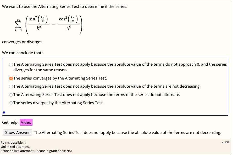 SOLVED: We want to use the Alternating Series Test to determine if the ...