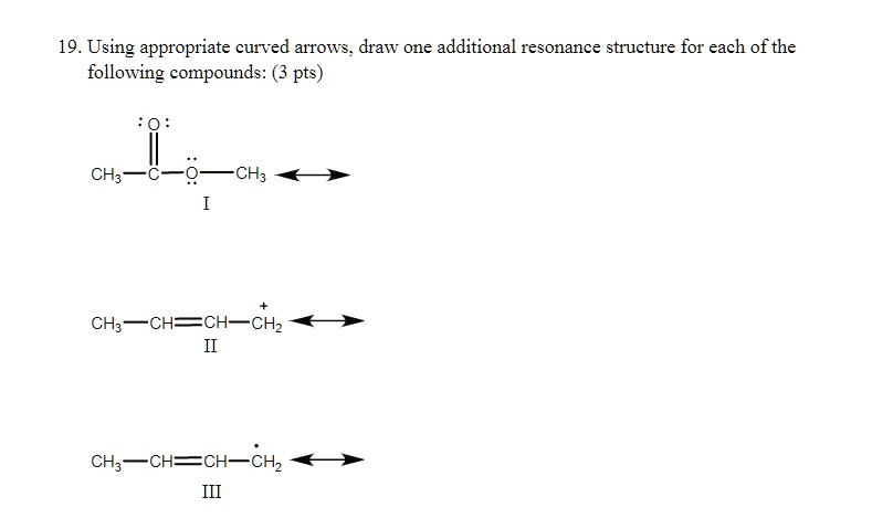 SOLVED: Please help, thank you so much! 19 Using appropriate curved arrows, draw one additional ...