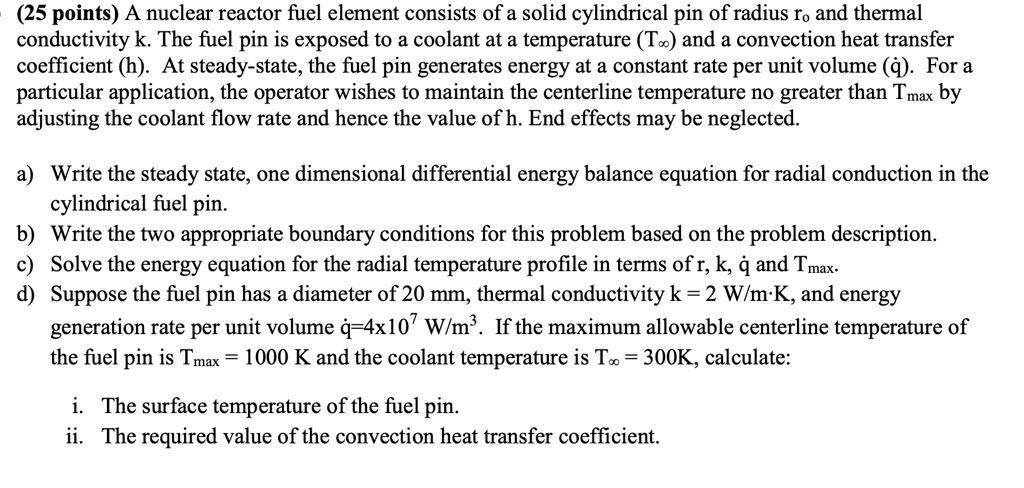 SOLVED: A nuclear reactor fuel element consists of a solid cylindrical ...
