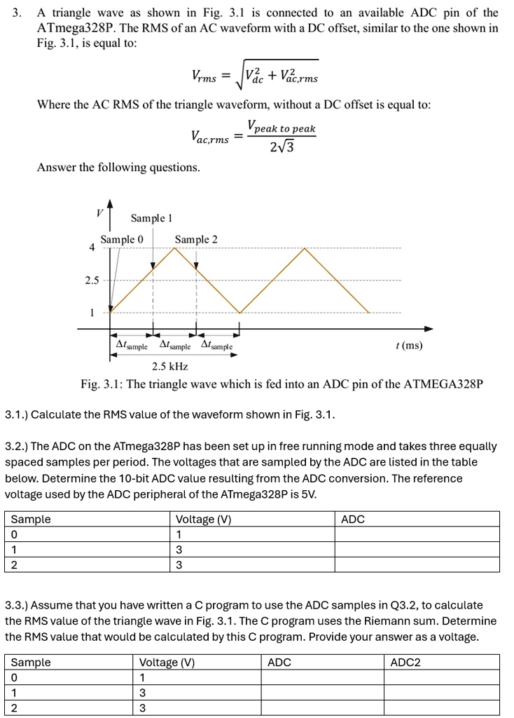3 a triangle wave as shown in fig 31 is connected to an available adc pin of the atmega328p the ...