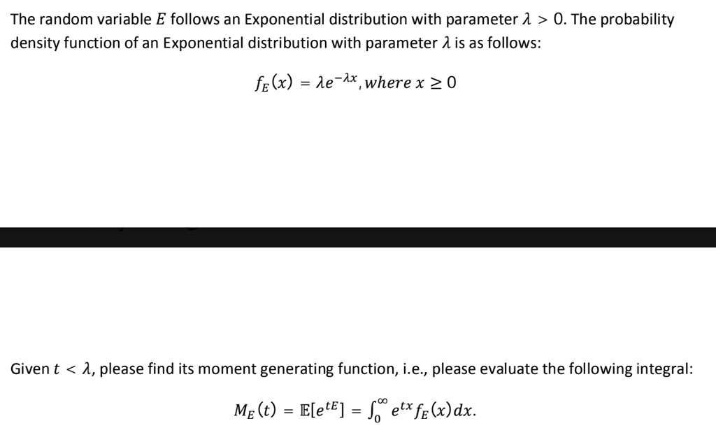 SOLVED: Texts: The random variable E follows an Exponential distribution with parameter λ > 0 ...