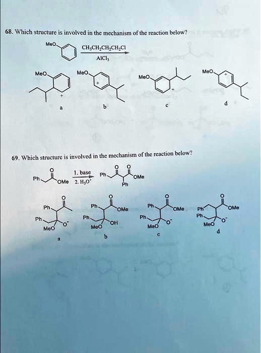 SOLVED: 68. Which structure involved in the mechanism of the reaction ...