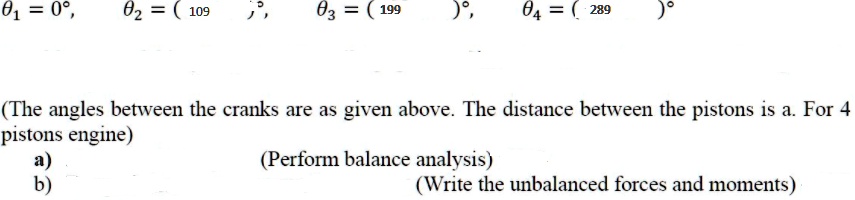 SOLVED: 109 The angles between the cranks are as given above. The ...
