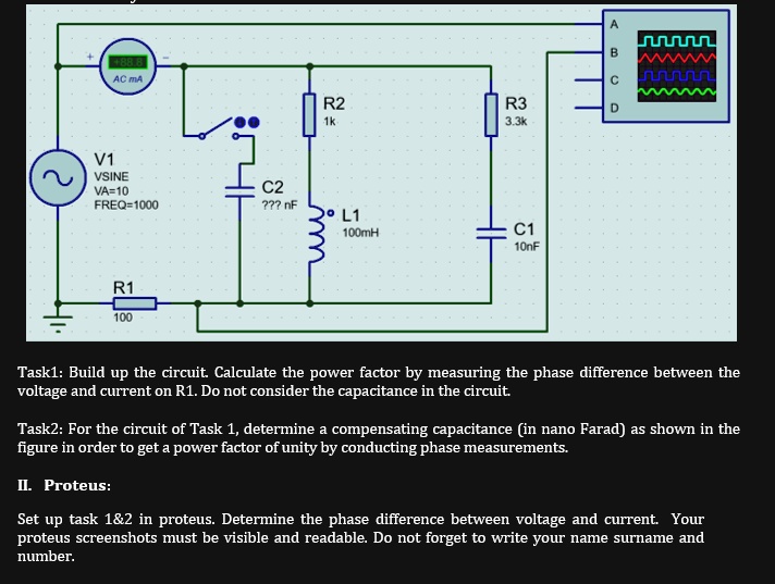 SOLVED: ACm C R2 1k R3 3.3k D V1 VSINE VA=10 FREQ=1000 C2 2nF L1 100mH ...