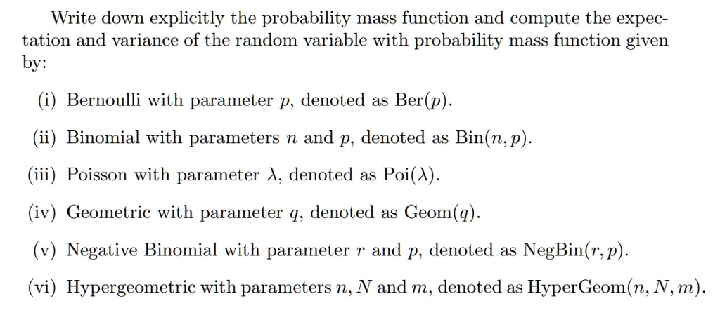 SOLVED:Write down explicitly the probability mass function and compute the expec- tation and ...