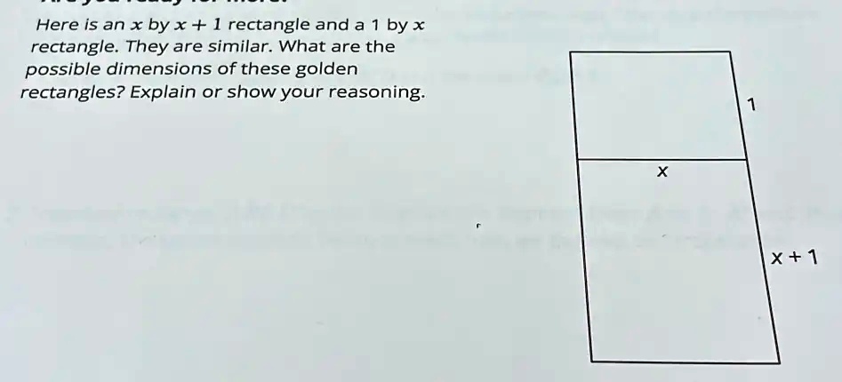 Here is an x by x + 1 rectangle and a 1 by x rectangle. They...