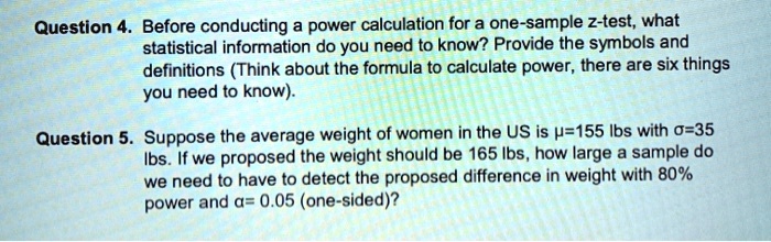 Question 4. Before conducting a power calculation for a one-sample z ...