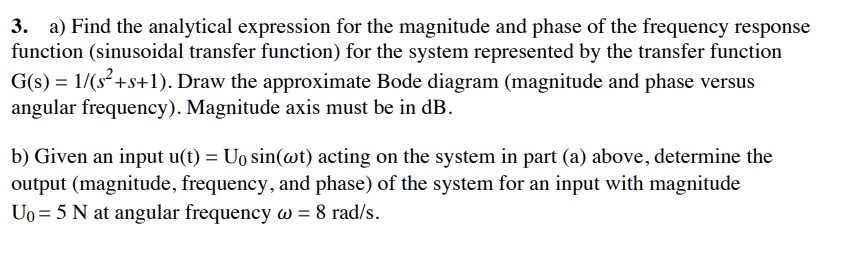 SOLVED: 3. a) Find the analytical expression for the magnitude and ...