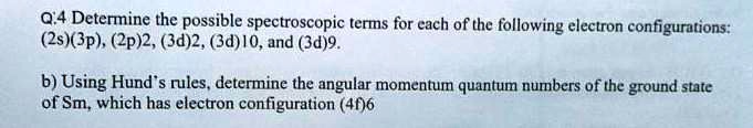 Q:4 Determine the possible spectroscopic terms for each of the ...