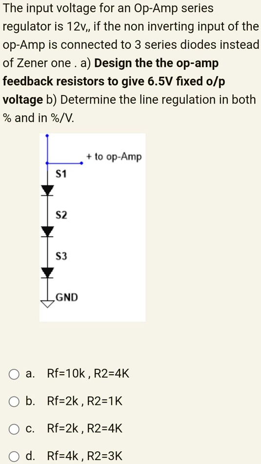 SOLVED: fast please The input voltage for an Op-Amp series regulator is 12v,, if the non ...