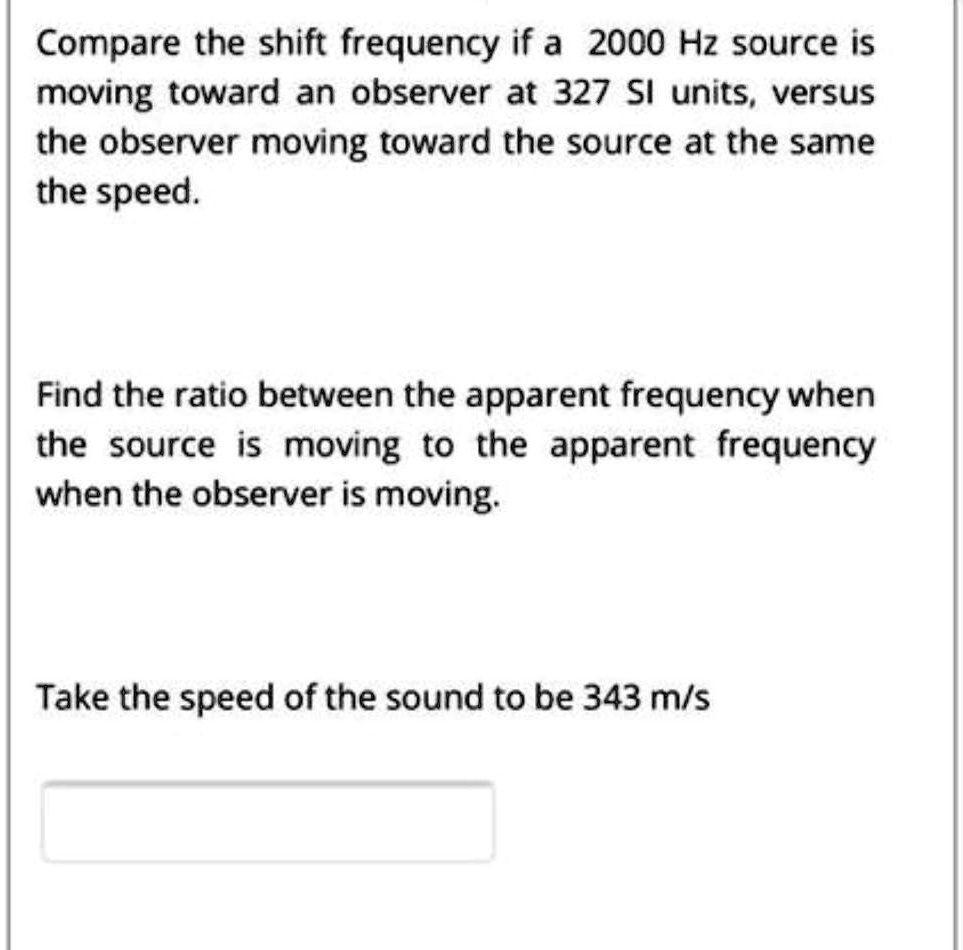 compare the shift frequency if a 2000 hz source is moving toward an ...